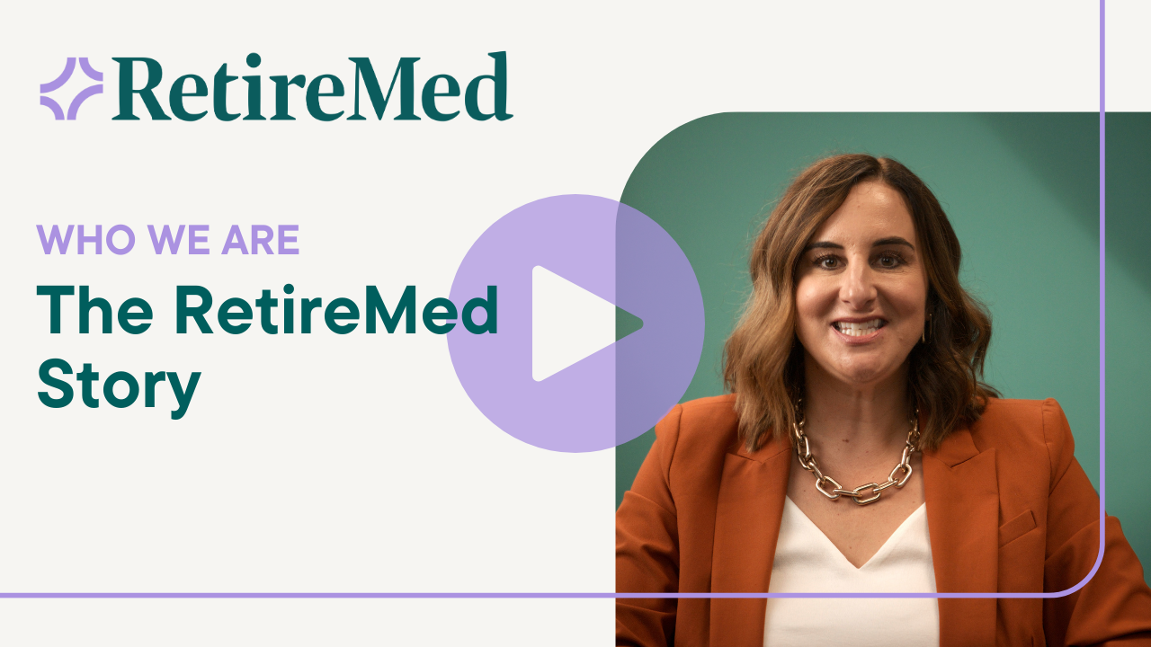 Who We Are, What We Do & Who We Help | RetireMed®